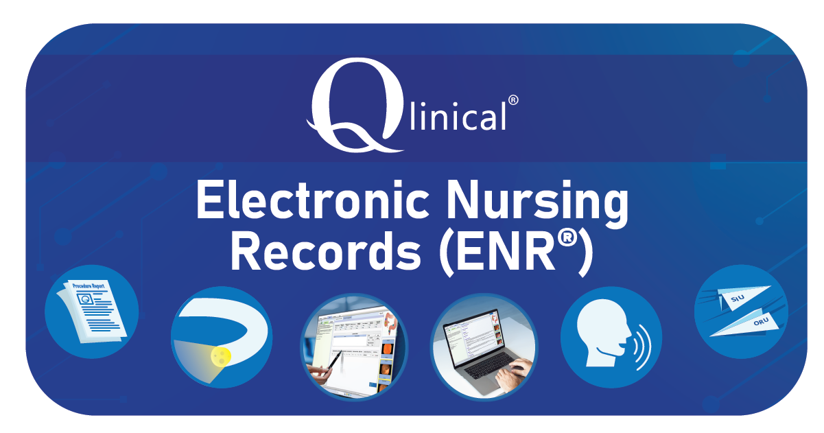 Qlinical® ENR® | Cloud-Based Electronic Nursing Record & Notes | EndoSoft®